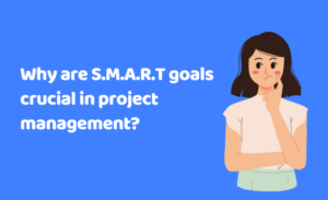 Why you need to set SMART goals in project management - UpDiagram
